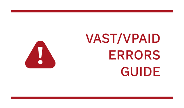 VAST Errors - Causes & Resolutions