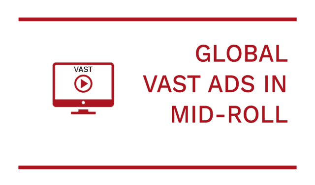 Set Your VAST Ads To Trigger Whenever You Want